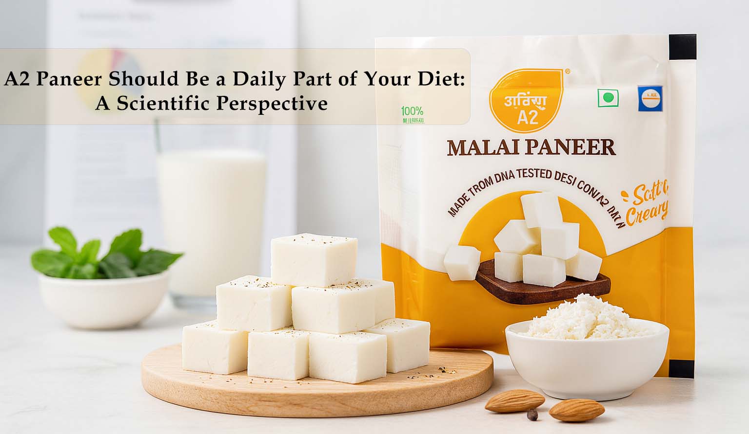 Why A2 Paneer Deserves a Daily Place in Your Diet | Scientific Benefits ...